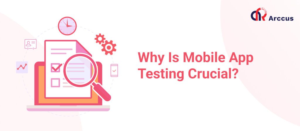 What Is Mobile App Testing and Its Importance in Development?